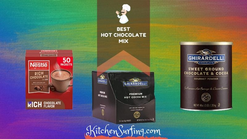 3 Best Hot Chocolate Mix Brands (2021 Guide)